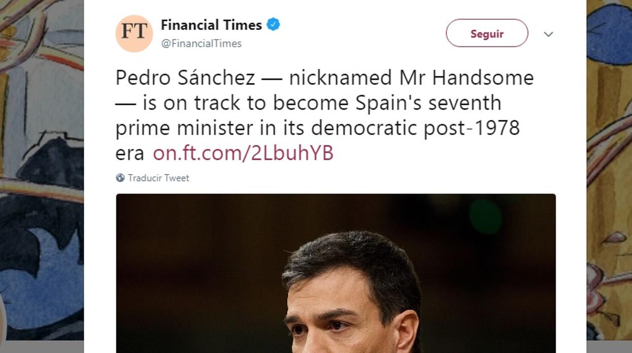 TWITTER: Pedro Sánchez, el «Señor Guapo» para el «Financial Times» y el ...